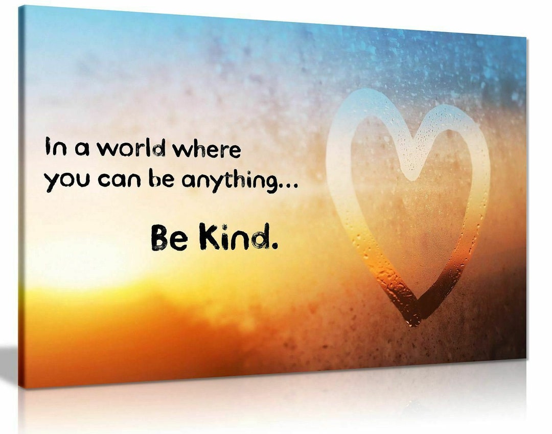 In a World Where You Can Be Anything Be Kind Quote Canvas Wall Art ...