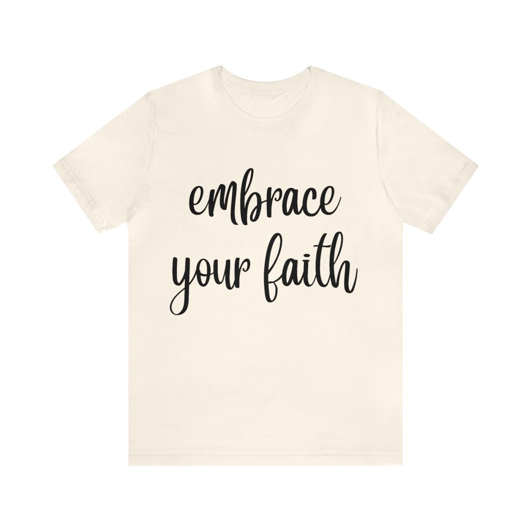 Positive Affirmation Tee | Embrace Your Faith | Unisex Jersey Short ...
