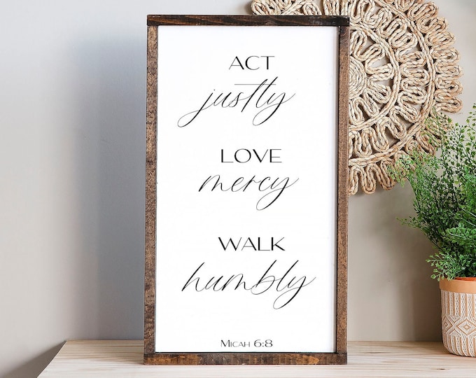 Act Justly Love Mercy Walk Humbly Sign Micah 6:8 Bible Verse - Etsy