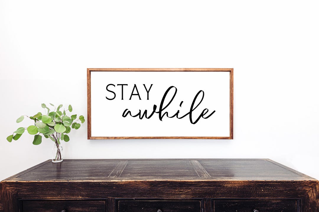 Stay Awhile Sign, Wood Signs, Home Wall Decor, Entryway Signs for Home ...