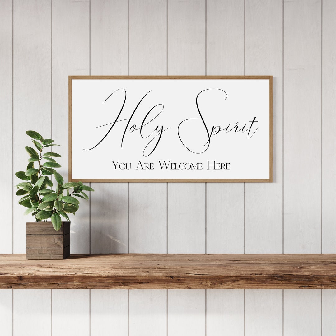 Holy Spirit You Are Welcome Here Sign, Scripture Signs, Bible Verse ...