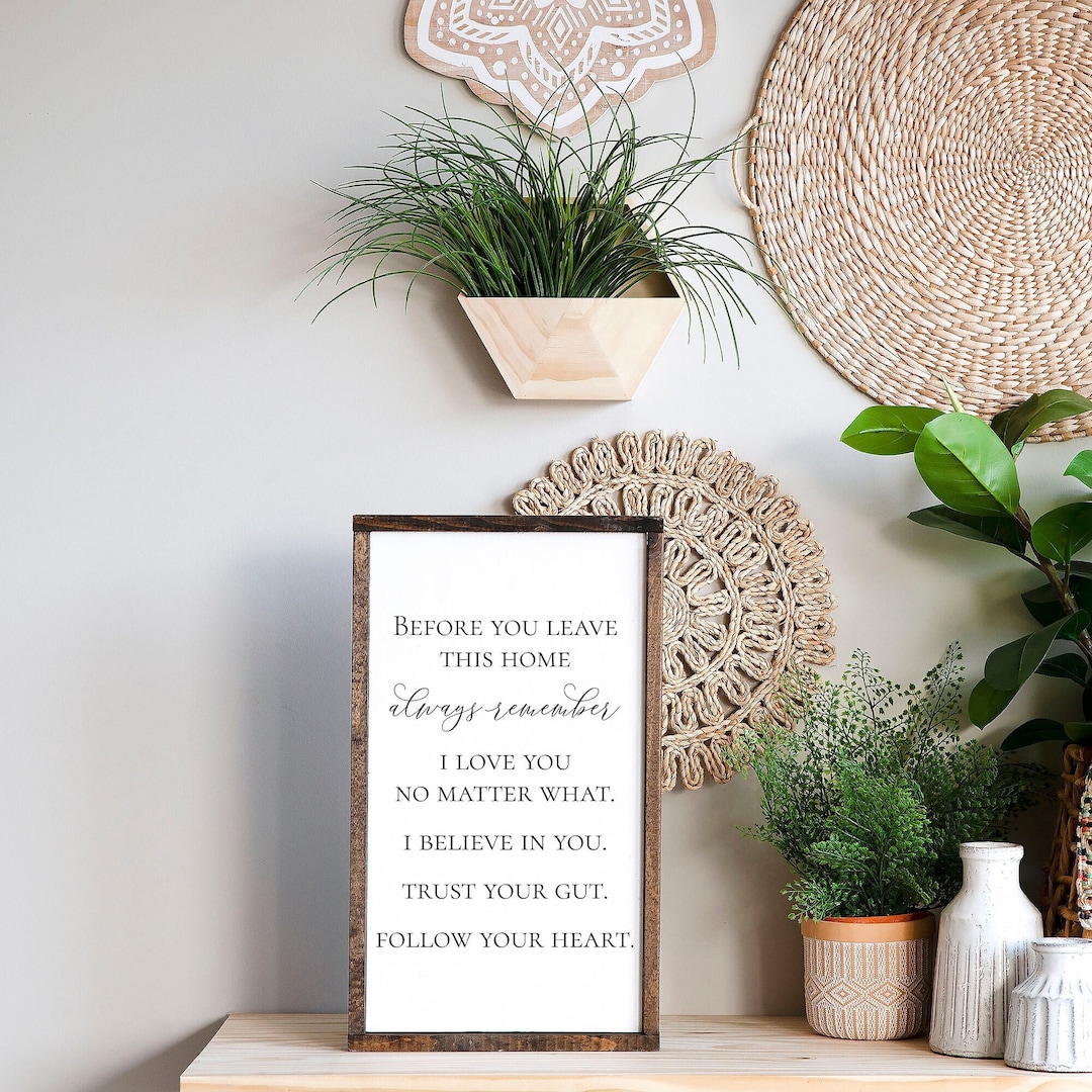 Entryway Sign, Before You Leave This Home Always Remember Sign, Home ...
