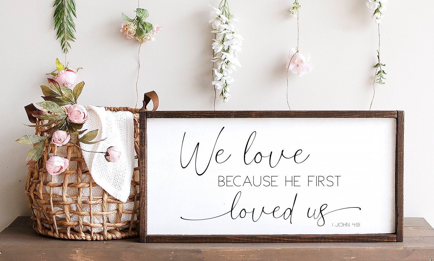We Love Because He First Loved Us Scripture Sign 1 John | Etsy
