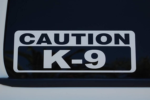 Caution K-9 Sticker Vinyl Decal Choose Color & Size Police | Etsy