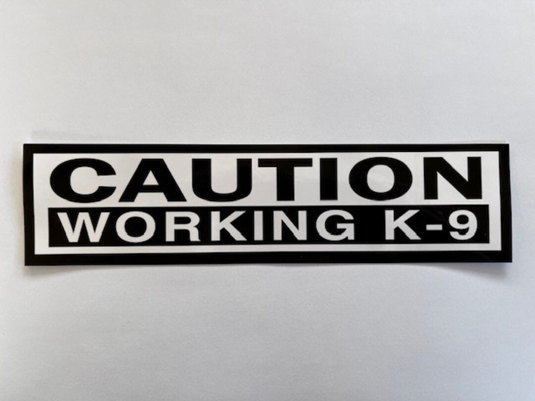 Caution Working K-9 Sticker Vinyl Decal 10" X 2.5" Service Dog K9 Stay ...