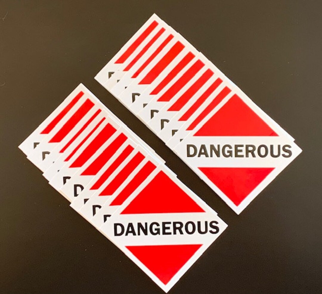 Dangerous Sticker Vinyl Decal 3"t X 3"w (20 Pack) Indoor Outdoor ...