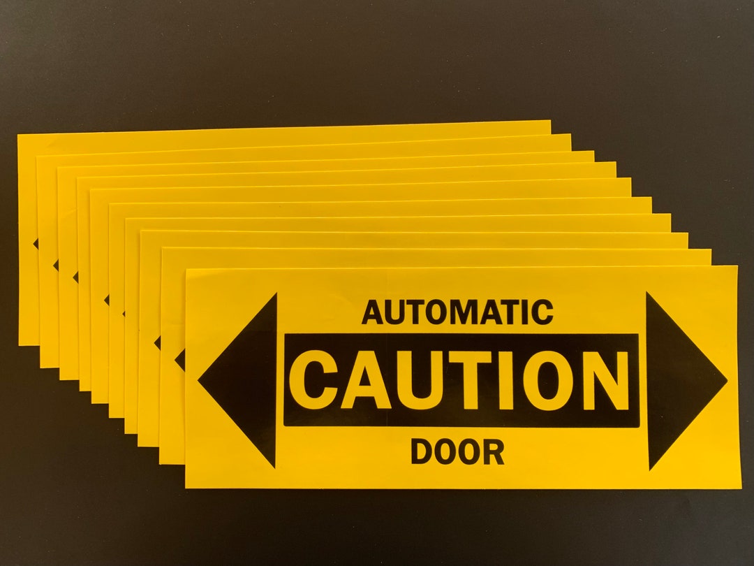 Caution Automatic Door Sticker Vinyl Decal (10 Pack) 10" X 4 ...