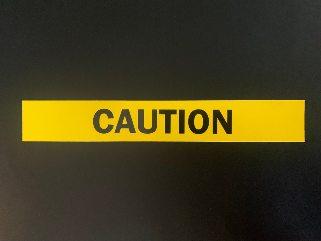 Caution Yellow Sticker Vinyl Decal 10" X 1.5" Indoor Outdoor Safety ...