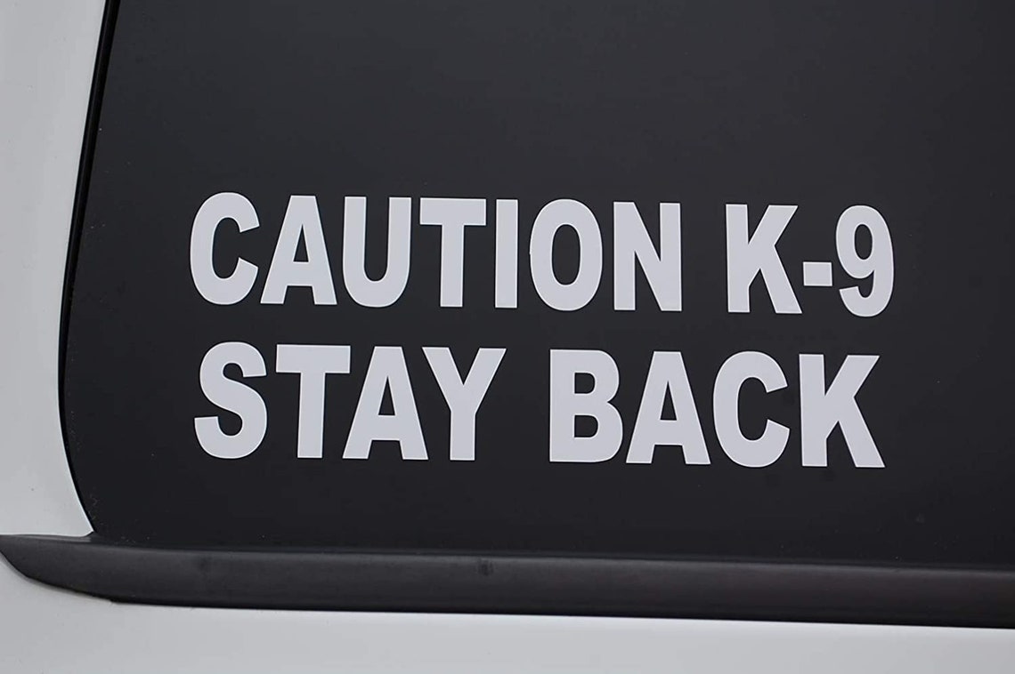 Caution K-9 Stay Back Sticker Vinyl Decal Choose Color & - Etsy