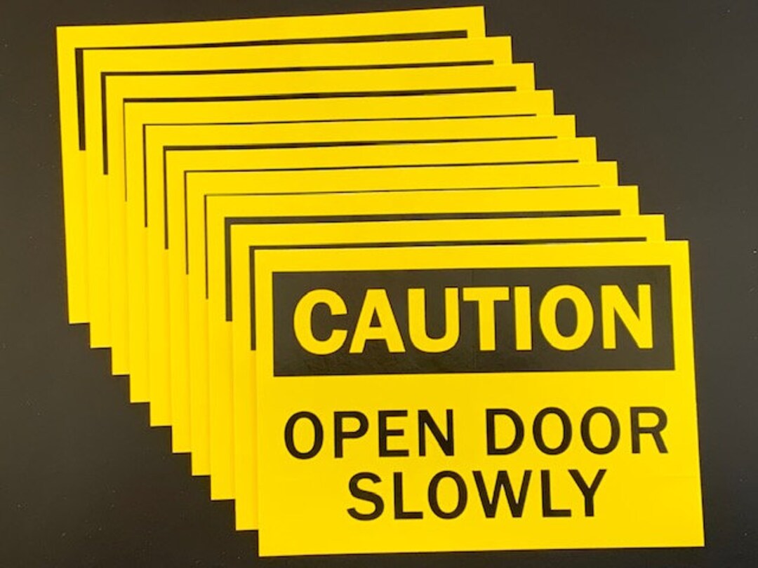Caution Open Door Slowly Sticker Vinyl Decal 7" X 5" (10 Pack) Safety ...
