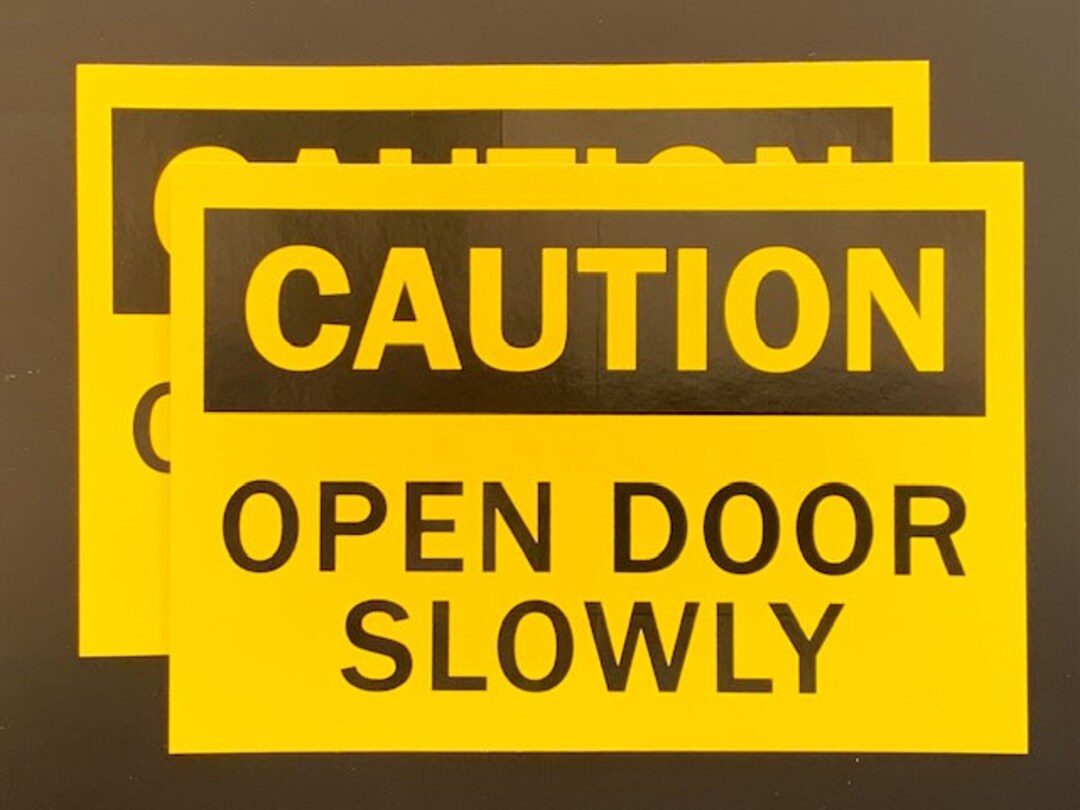 Caution Open Door Slowly Sticker Vinyl Decal 7" X 5" (2 Pack) Safety ...