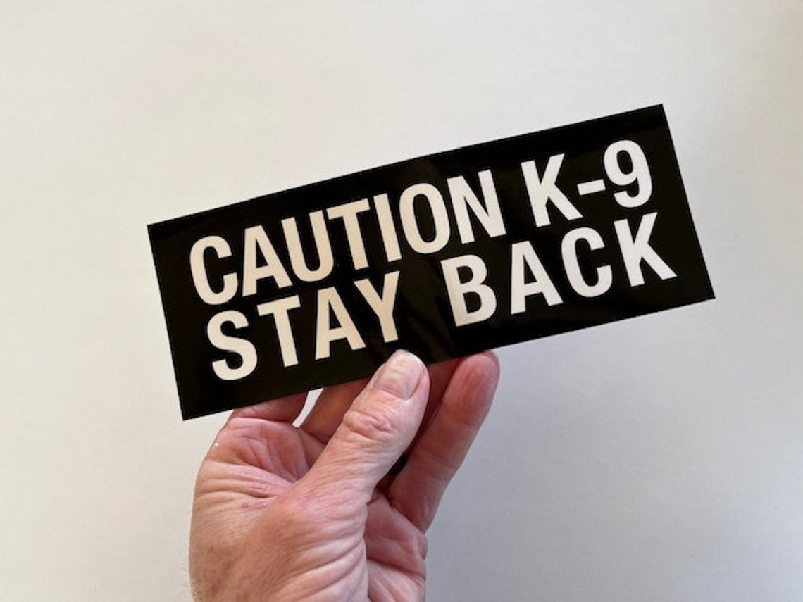 Caution K-9 Stay Back Sticker Vinyl Decal 10" X 3.5 Service Dog Law ...