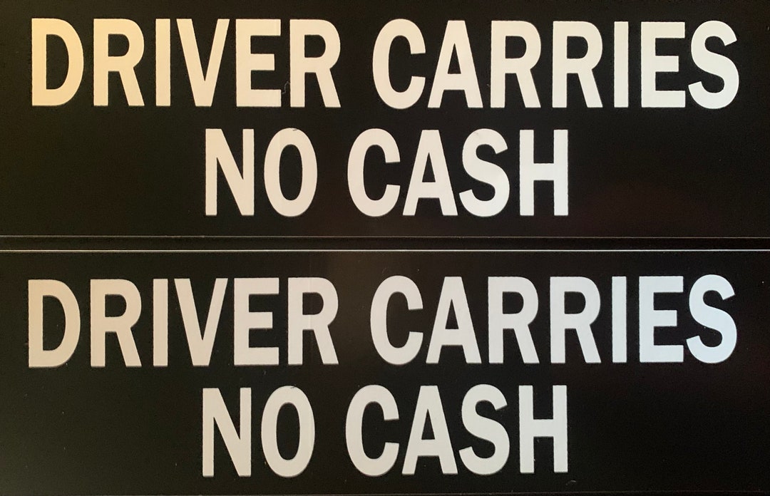 Driver Carries No Cash Sticker Vinyl Decal( 2 Pack) 8" X 2.5" Equipment ...