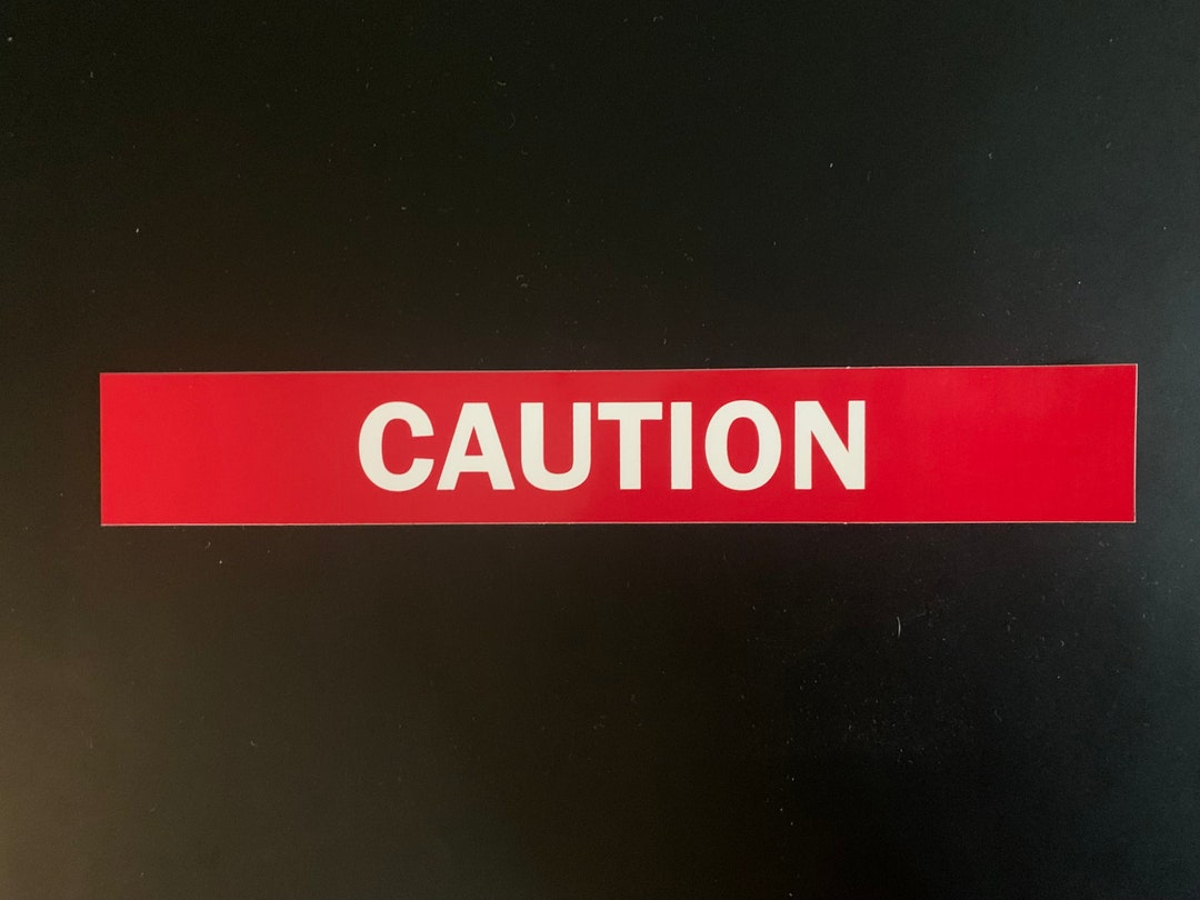 Caution Red Sticker Vinyl Decal 10" X 1.5" Indoor Outdoor Safety Sign ...