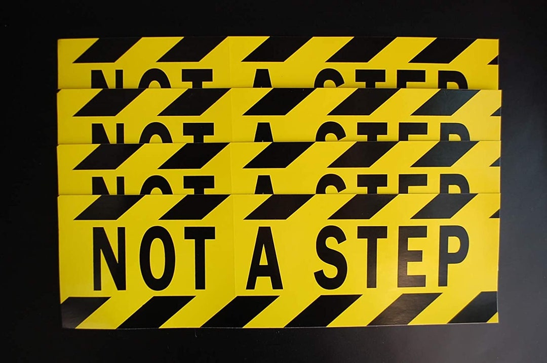 Not A Step Sticker Vinyl Decal (4 Pack!!) 10" X 3" Caution Safety Sign ...