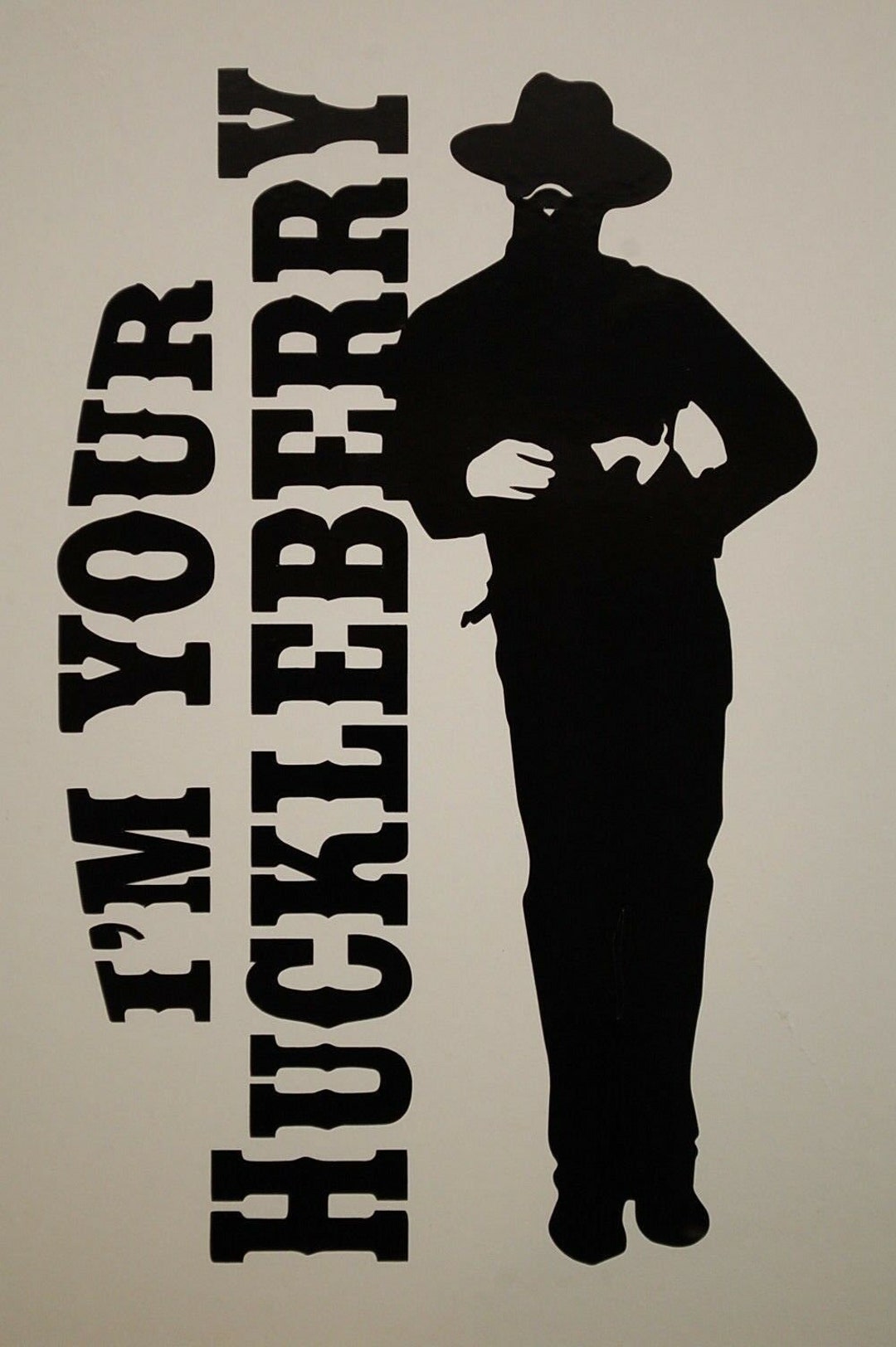 I'm Your Huckleberry Vinyl Sticker Decal 6" X 4" (V527) - Etsy