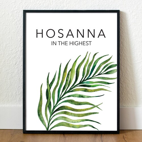 Hosanna in the Highest Printable Easter Art LDS Wall Art | Etsy