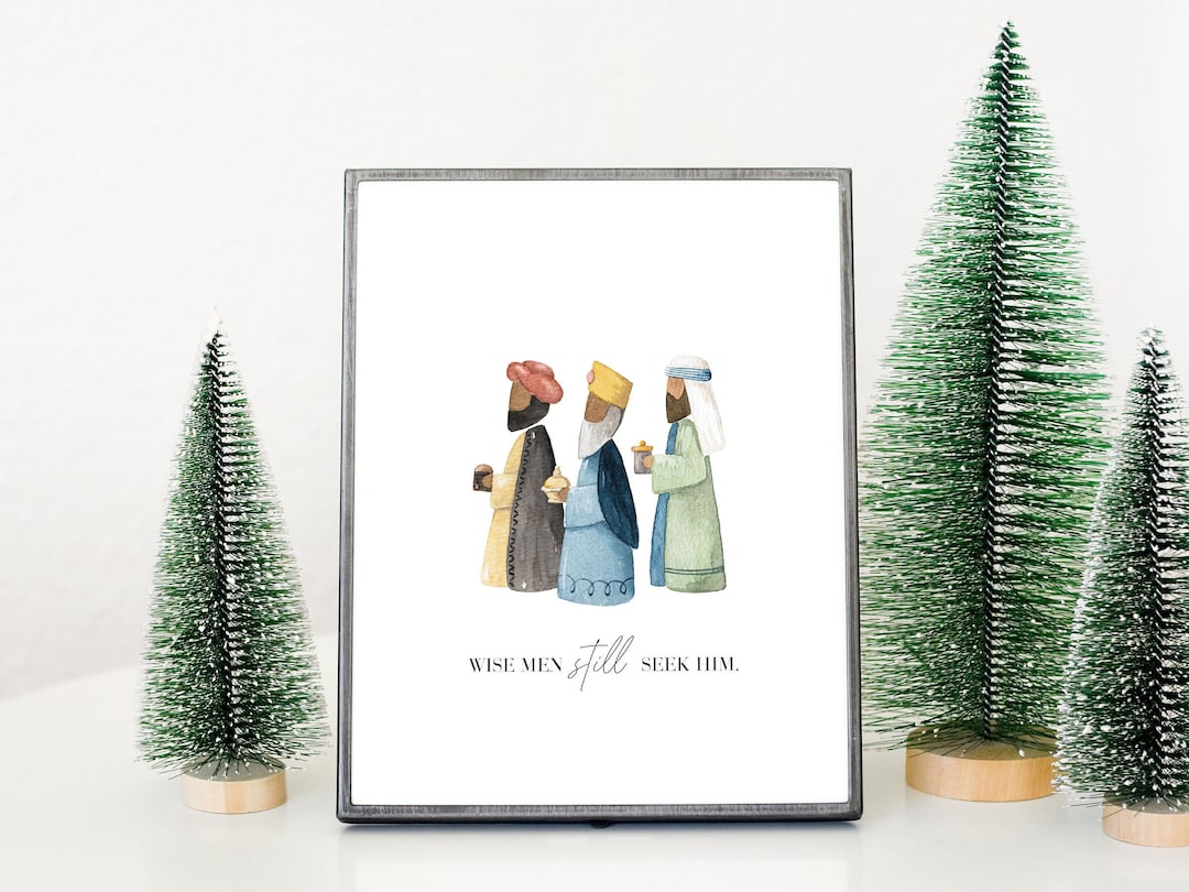 Wise Men Still Seek Him | Printable Christmas Art | Nativity Print ...