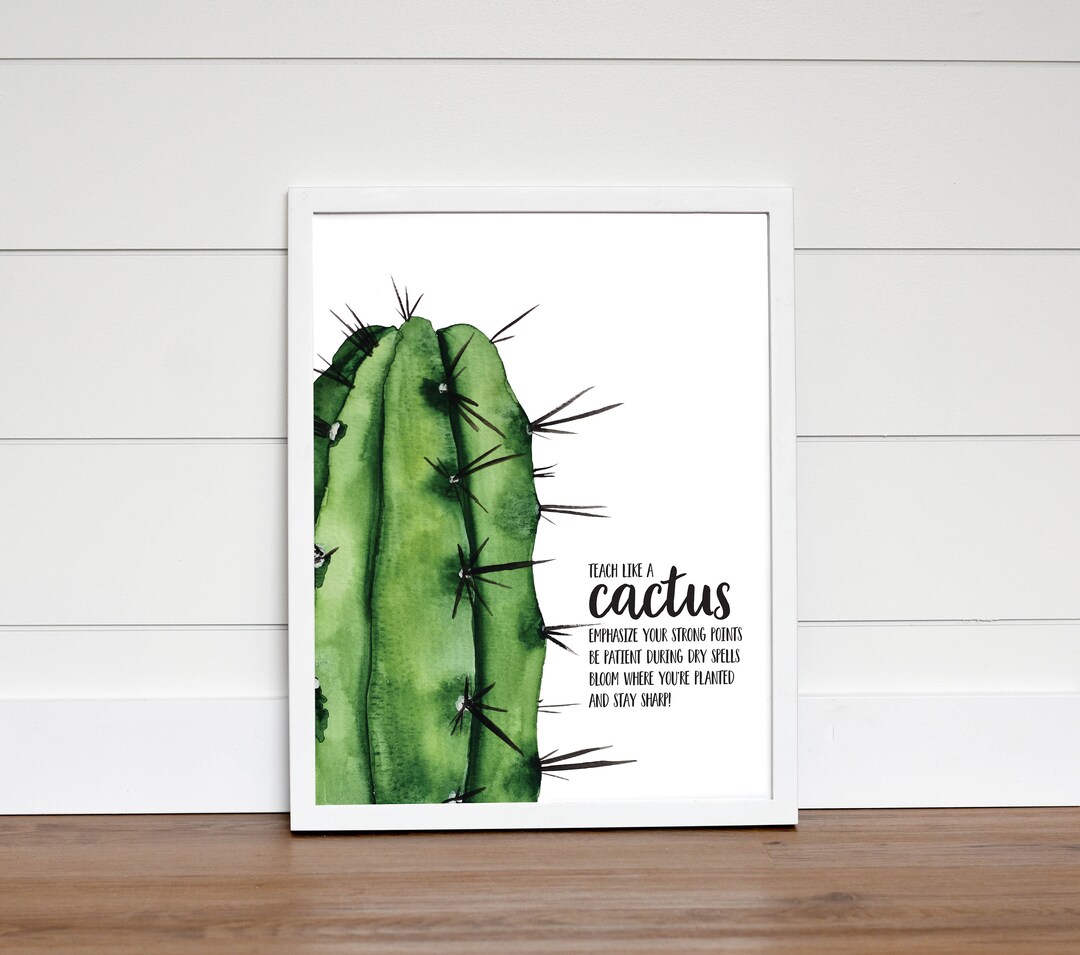 Teach Like a Cactus Watercolor Print. Printable Wall Art for Classroom ...