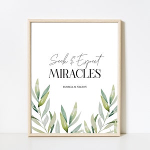 Seek and Expect Miracles | Russell Nelson Quote | LDS Wall Art ...