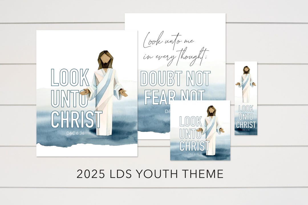 2025 LDS Youth Theme | Look Unto Christ | D&C 6:36 | Young Women Young ...