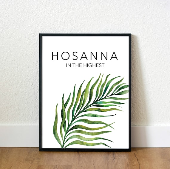Hosanna in the Highest Printable Easter Art LDS Wall Art | Etsy