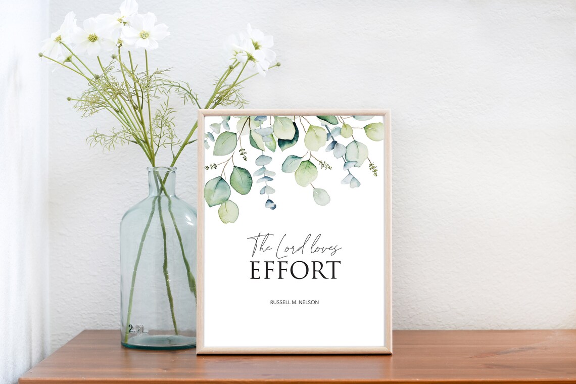 The Lord Loves Effort | Russell Nelson Quote | LDS Art | General ...