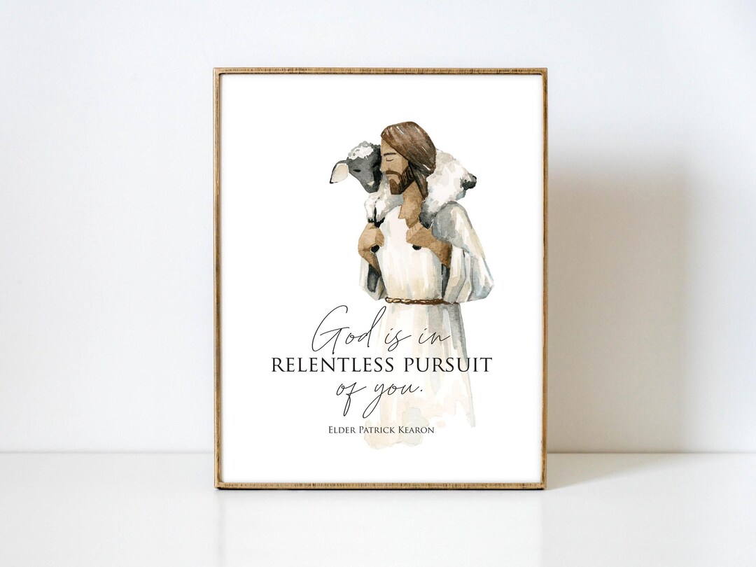 God is in Relentless Pursuit of You | Elder Patrick Kearon Quote ...