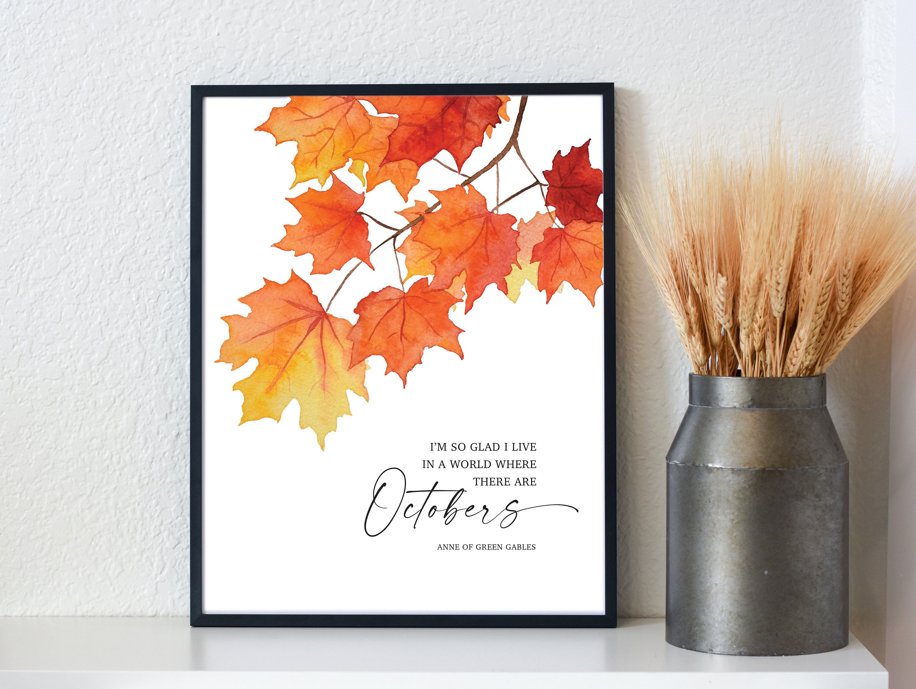 So Glad I Live in a World Where There Are Octobers | Fall Leaves ...