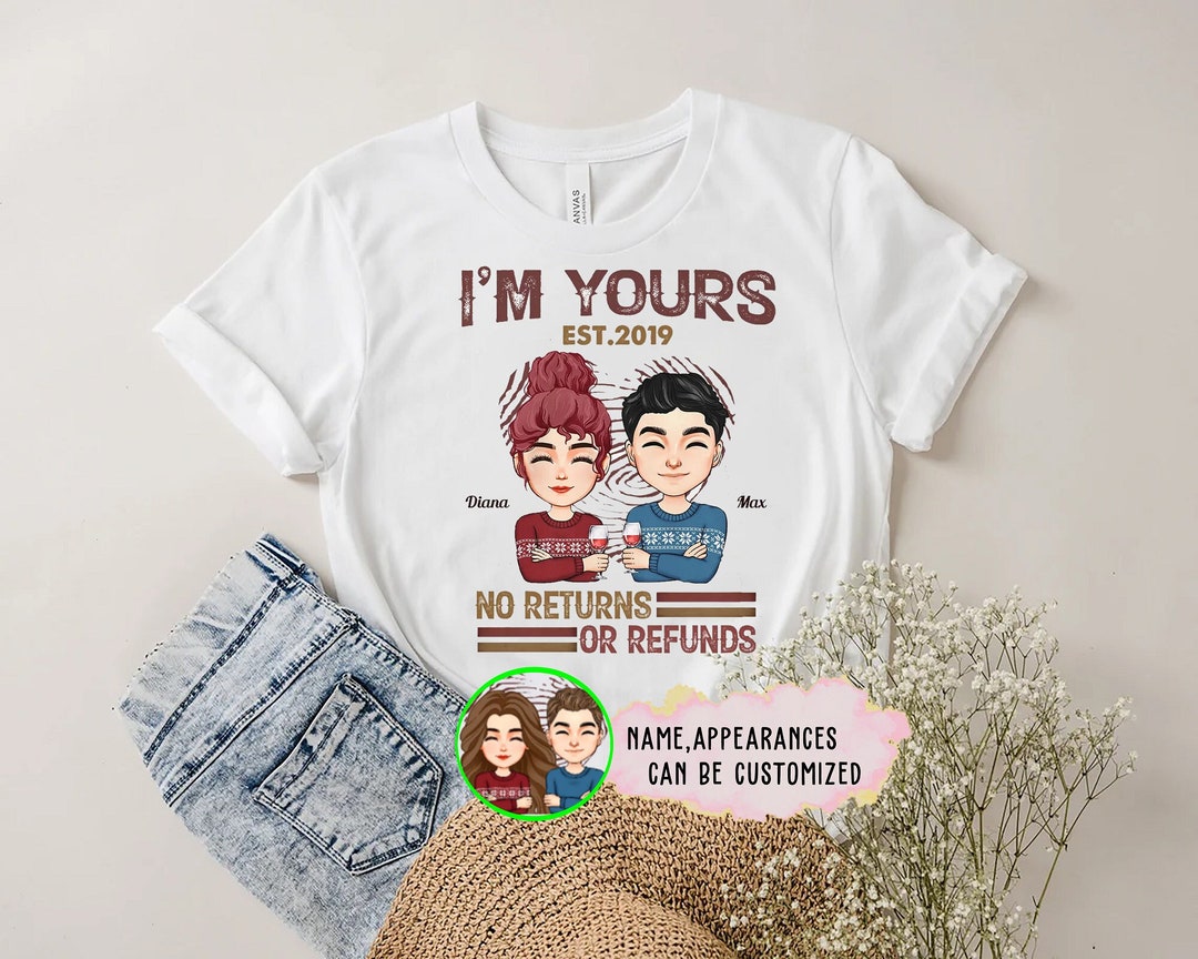 I'm Yours No Returns Custom Shirtpersonalized Couple - Etsy