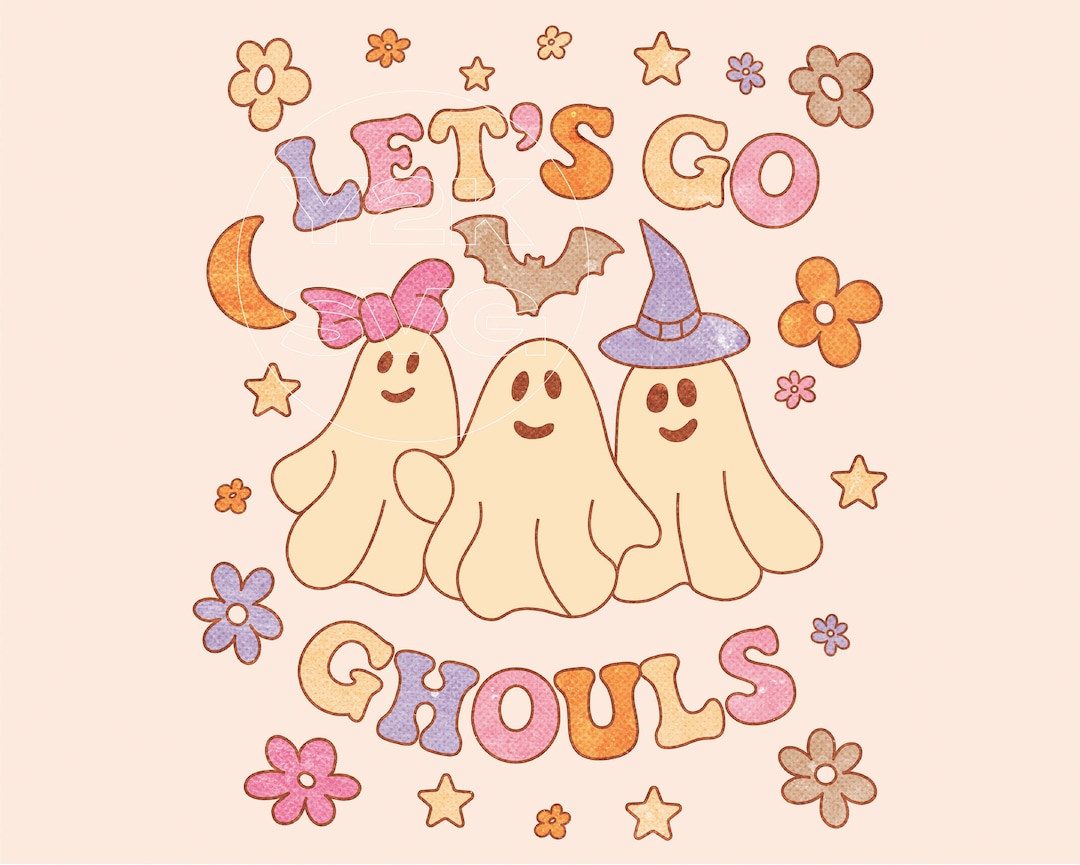 Let's Go Ghouls Ghost PNG Instant Digital Download Sublimation Png ...