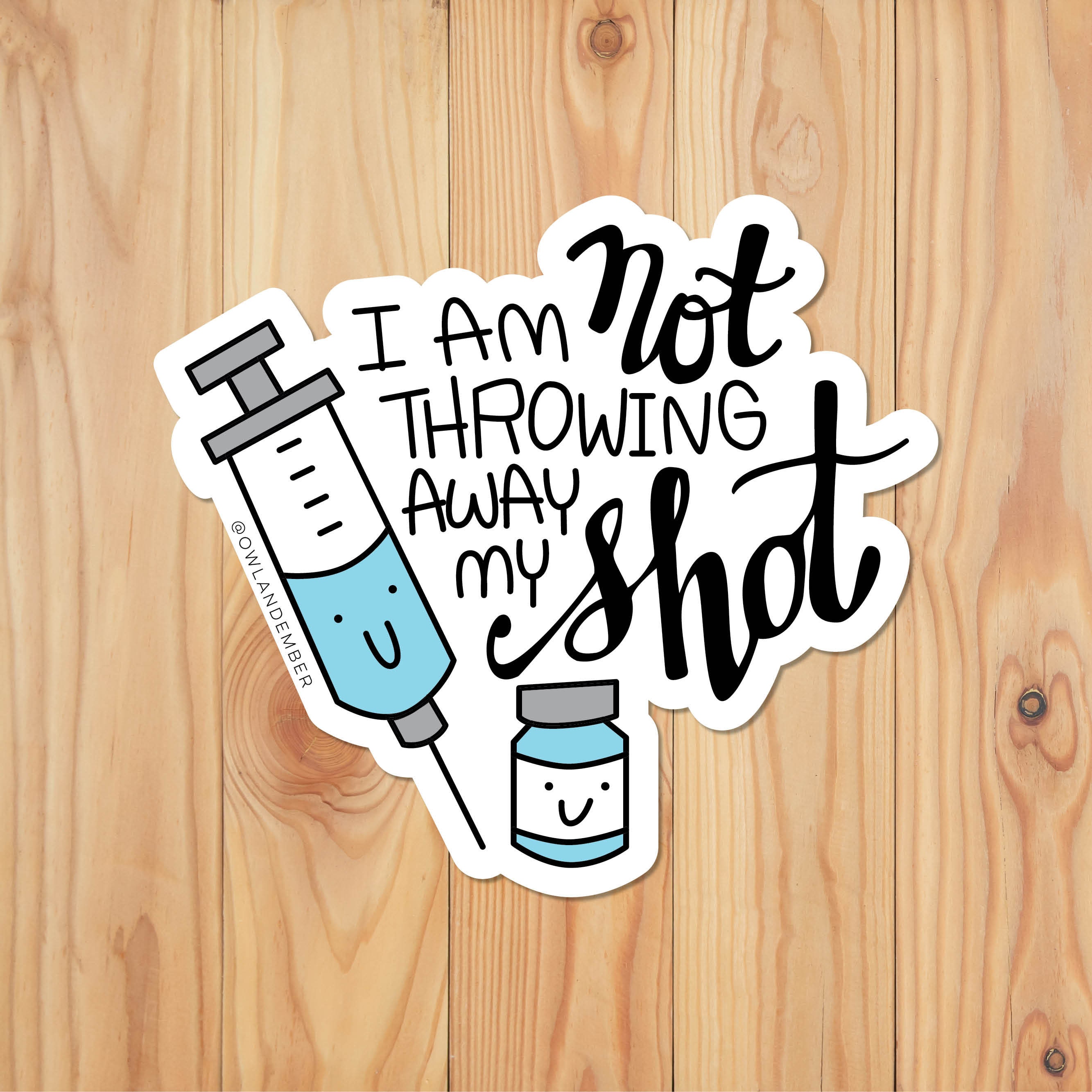 Vaccine Vinyl Sticker I Am Not Throwing Away My Shot - Etsy
