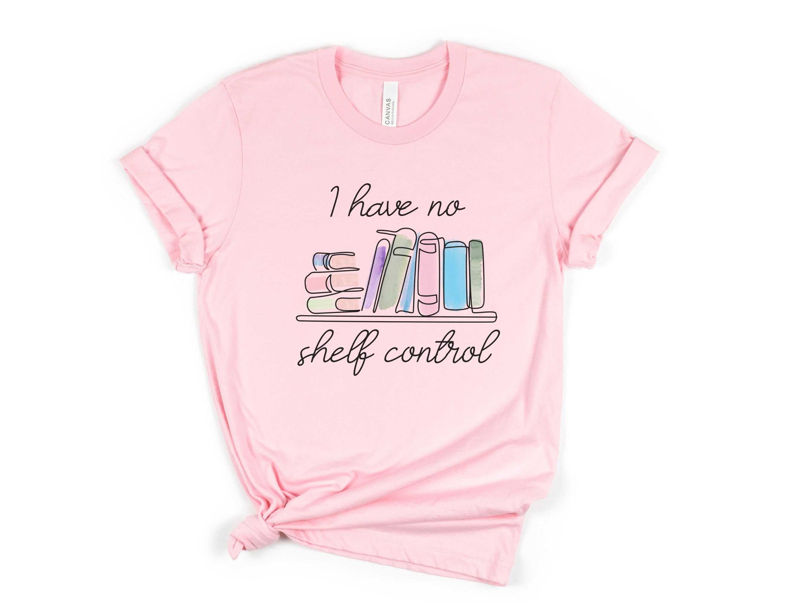 I Have No Shelf Control T-shirt, Funny Book Lover Shirt, Bookshelf Tee ...