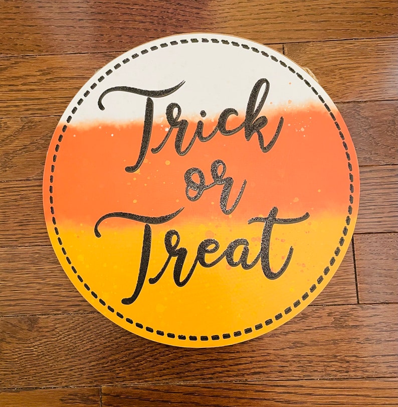 Candy Corn Trick or Treat Sign, Door Hanger, Wreath Embellishment ...