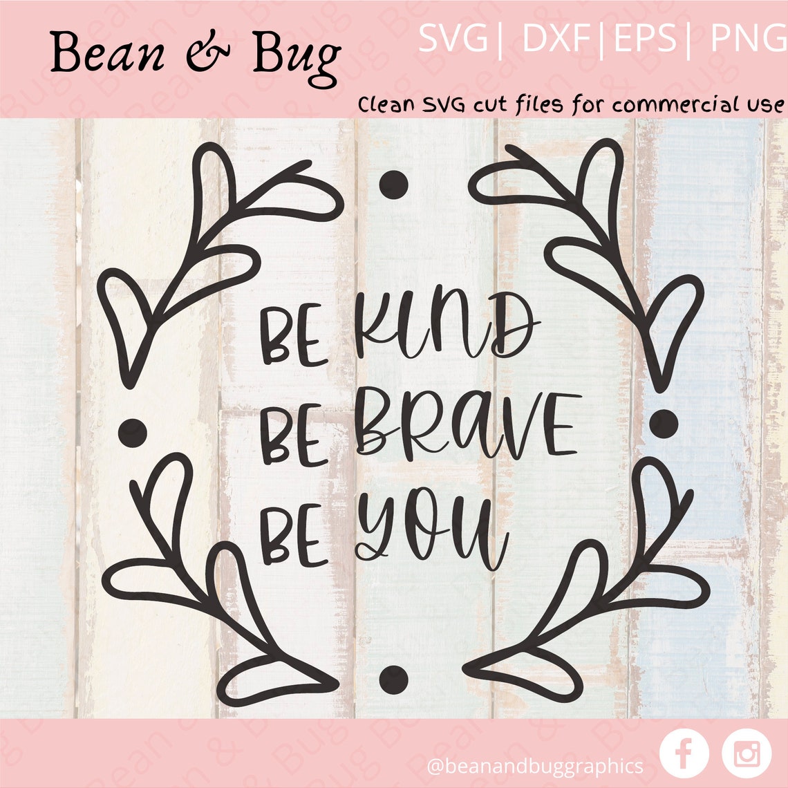 Be Kind Svg Be Brave SVG Be You SVG Inspirational Phrase SVG Home Decor ...