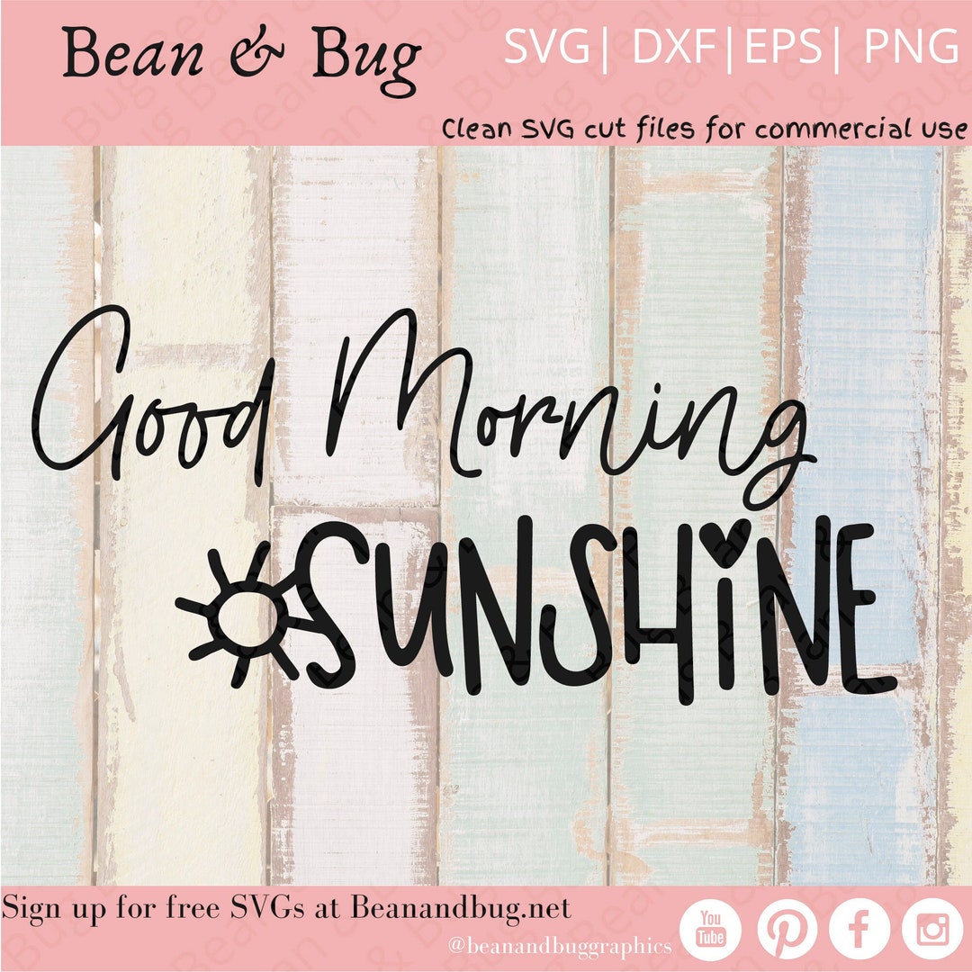 Good Morning Sunshine SVG - Spring Sun - Cut File for Cricut - Heart ...