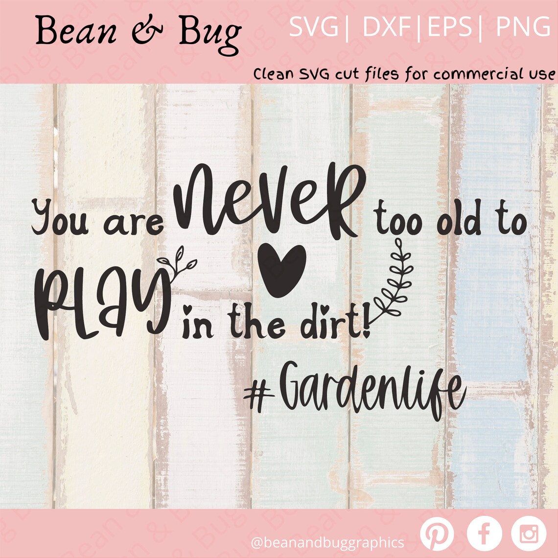 You Are Never Too Old to Play in the Dirt SVG gardenlife Svg Flower Pot ...
