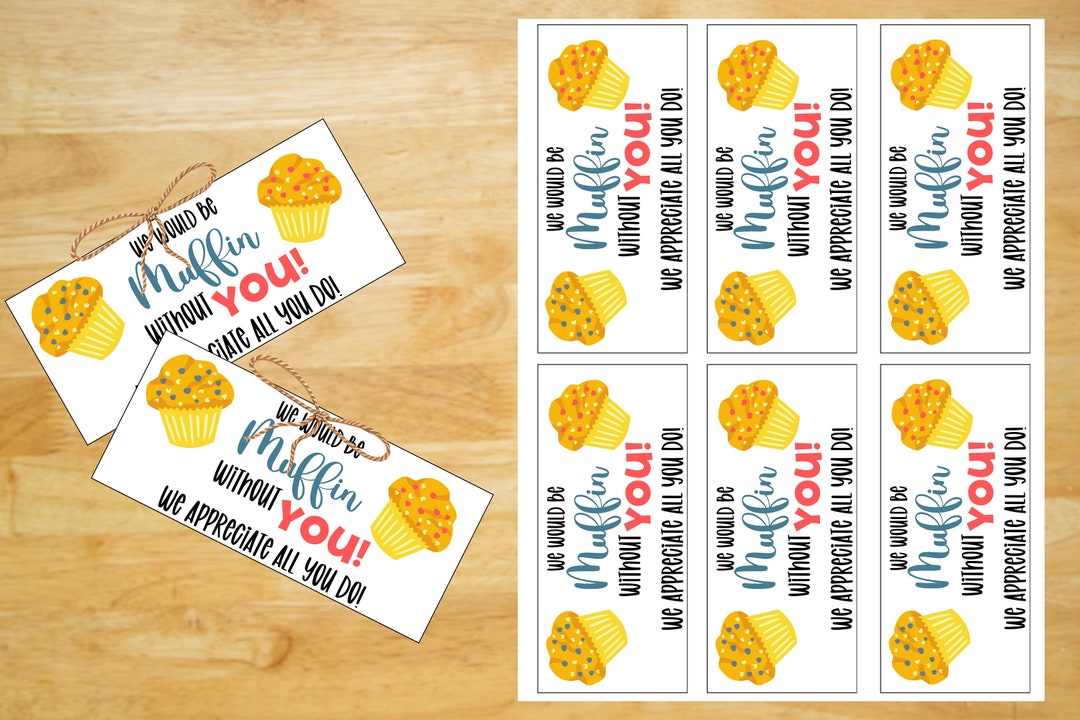 We Would Be MUFFIN Without You, Teacher Appreciation, Staff ...