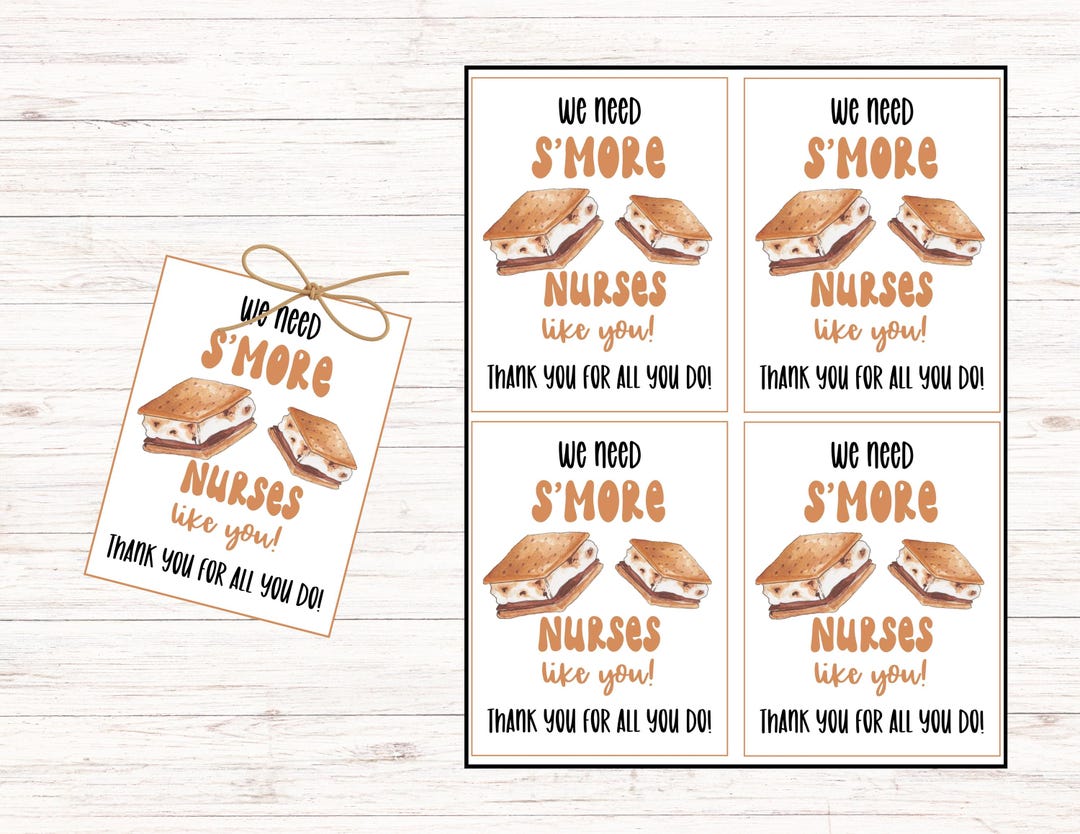 We Need SMORE Nurses Like You, Thank You Tags, Digital Download, Gift ...