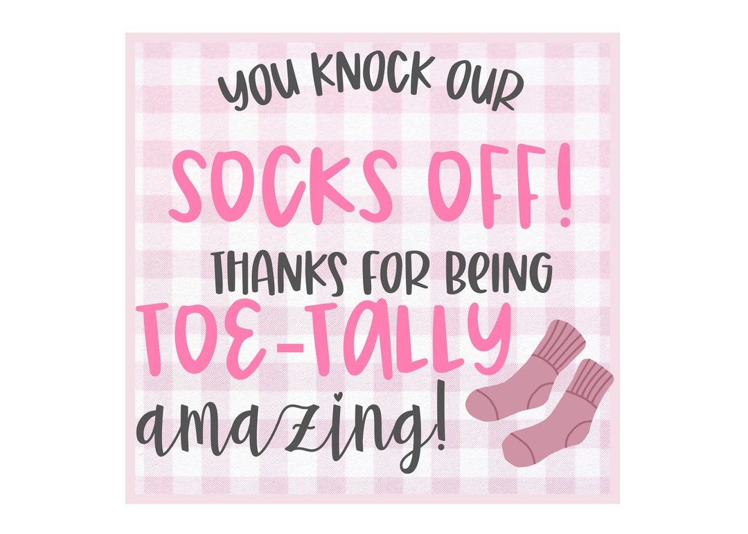 You Knock Our SOCKS off You Are Toe-tally Amazing - Etsy