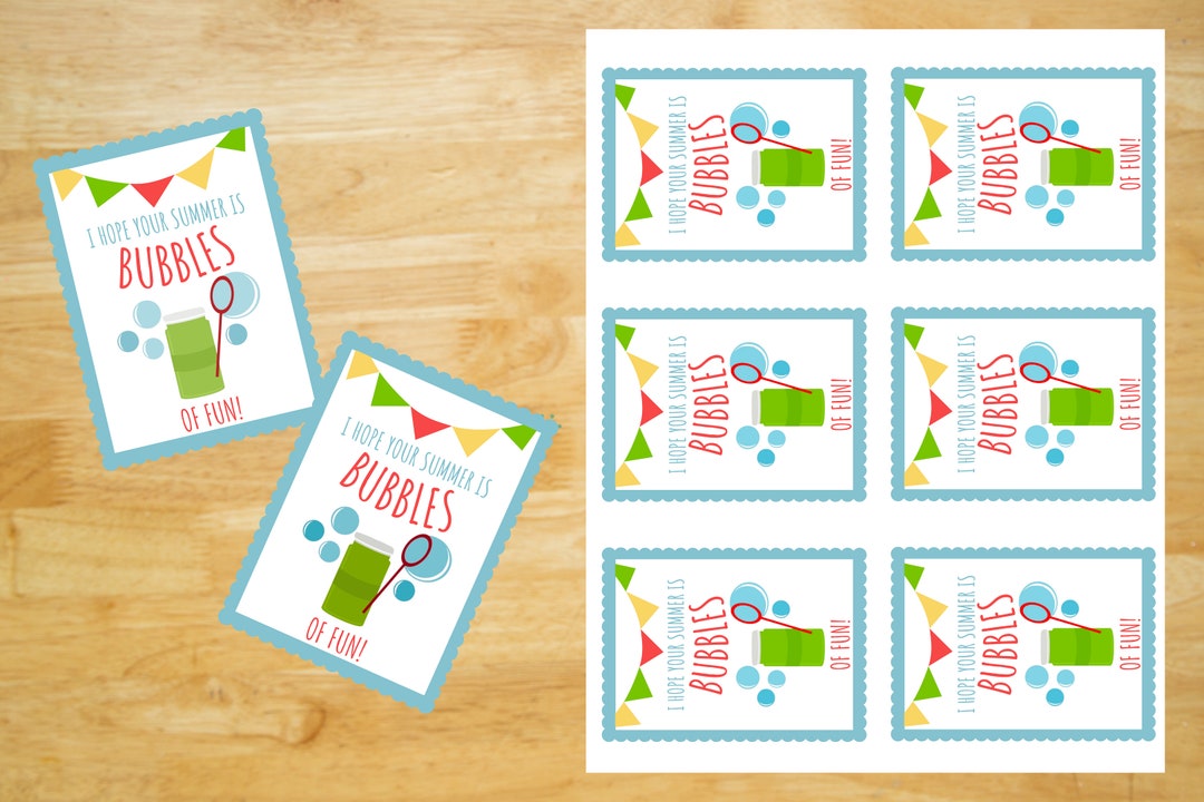 Hope Your Summer is BUBBLES of Fun, End of School Year Gift Tags, Have ...
