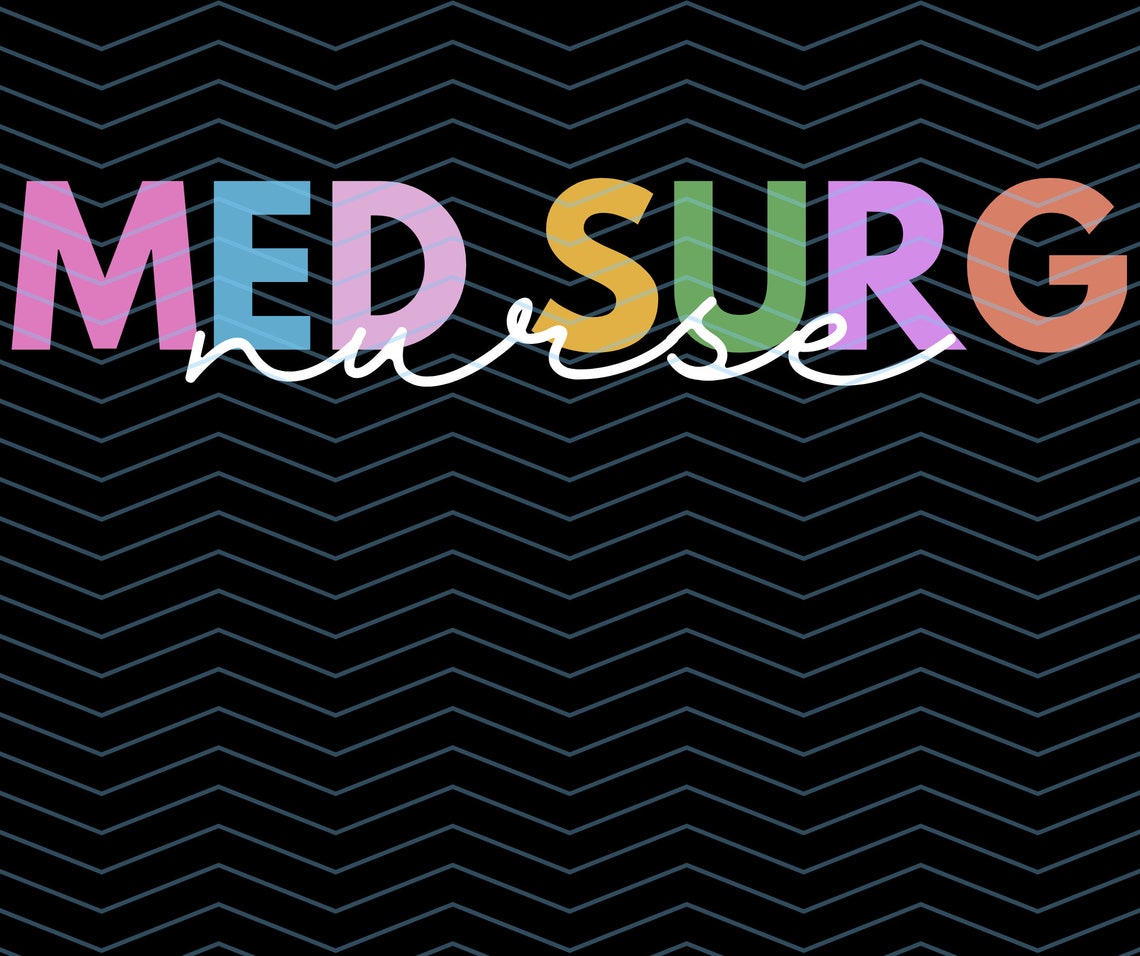 MED SURG Nurse PNG File, Dtf, Digital Download, Nursing Apparel ...