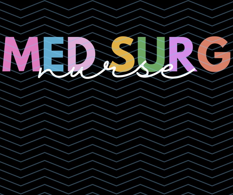 MED SURG Nurse PNG File, Dtf, Digital Download, Nursing Apparel ...