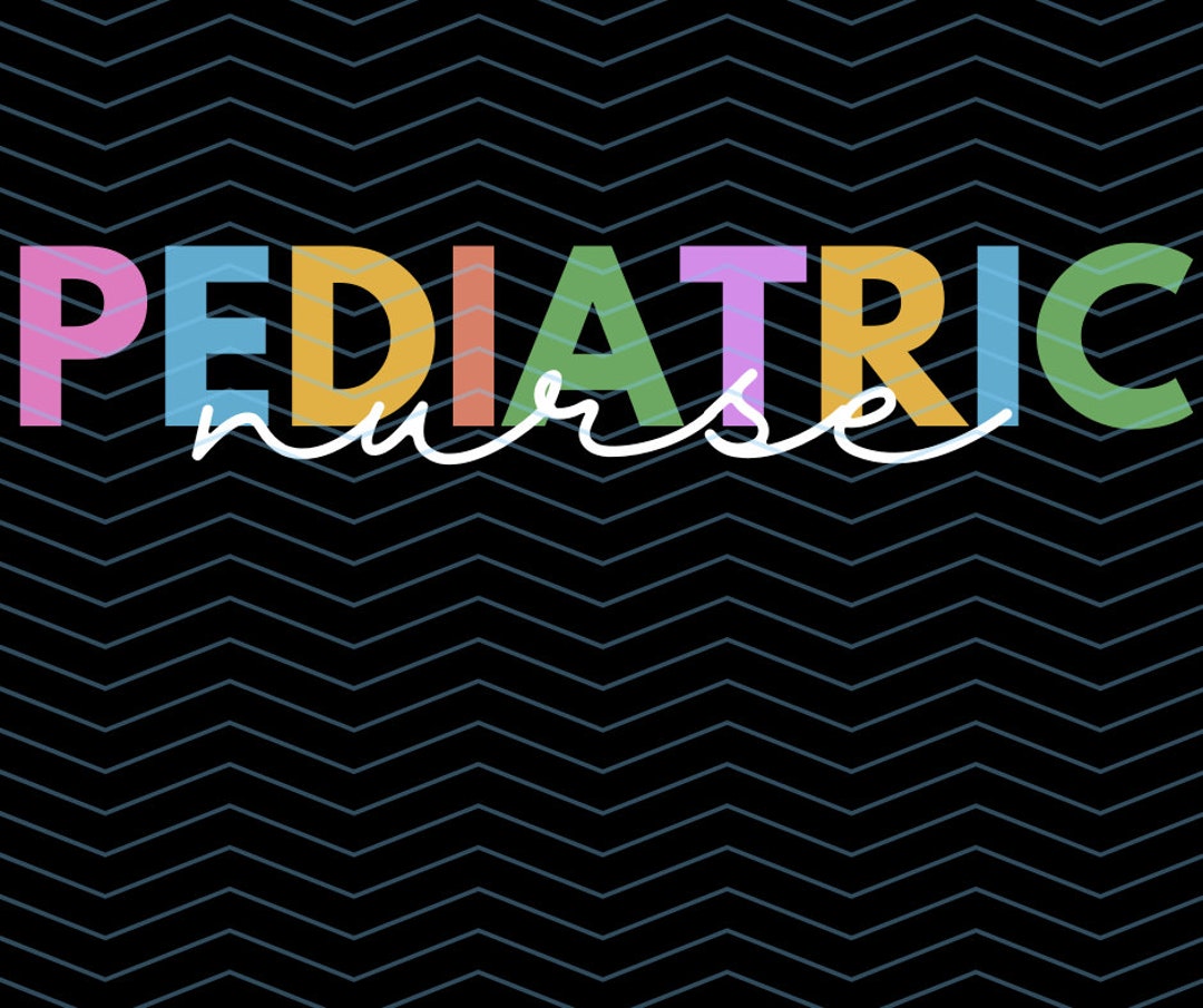 PEDS Nurse, PNG File, Pediatrics, Pediatric Nursing, Digital Download ...