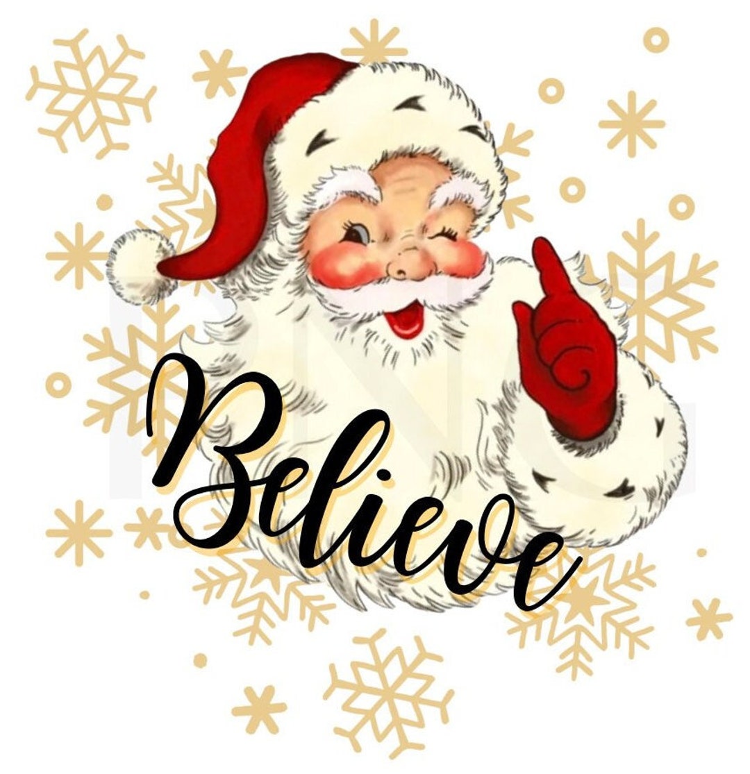 Believe Santa PNG Digital Download - Etsy
