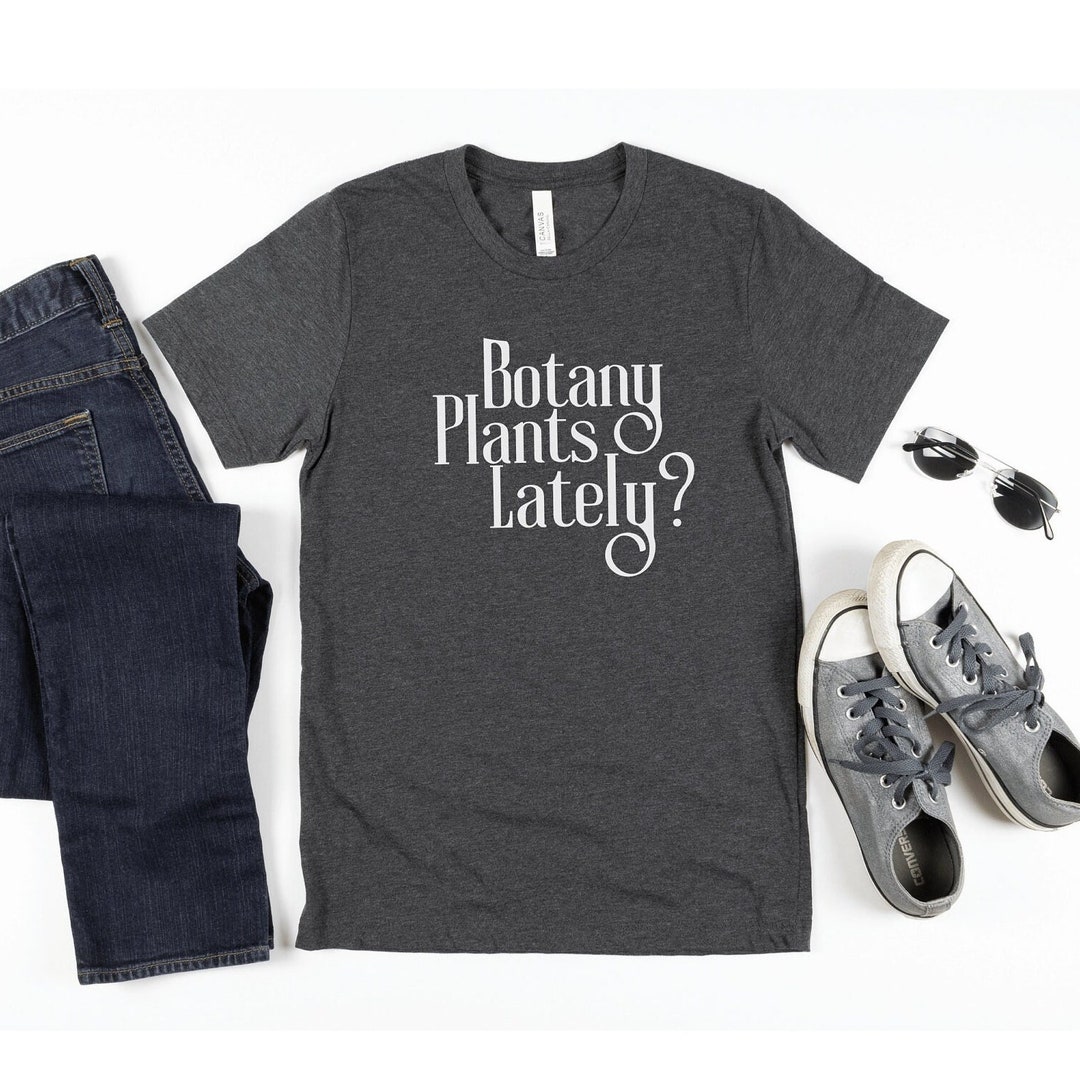 Botany Plants Lately | Men's Plant Shirt | Plant Daddy | Plant Parent ...