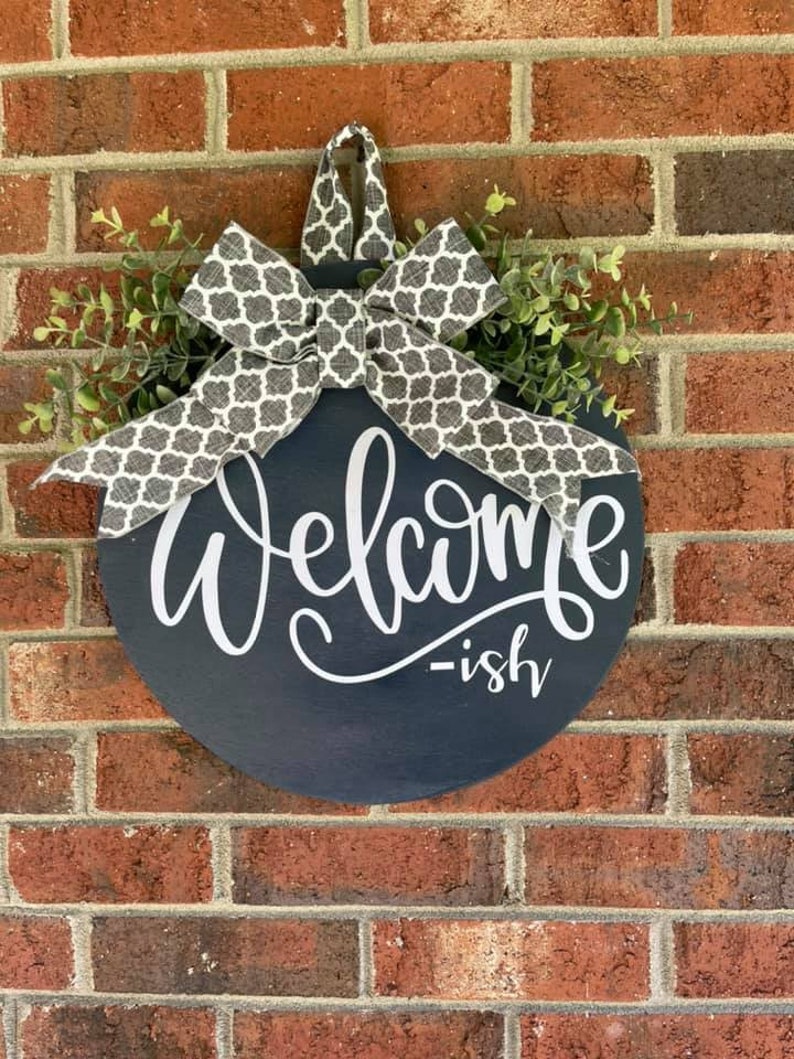Welcome-ish Door Sign Welcome Ish Wreath Closing Gift - Etsy