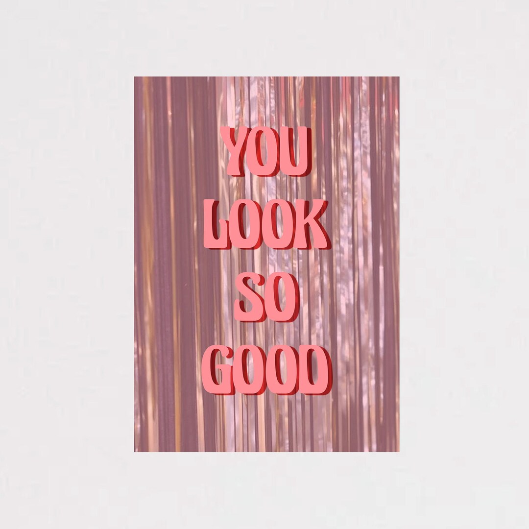 You Look so Good Wall Decor, Wall Art, Pink, Glitter, Quirky, Cool ...