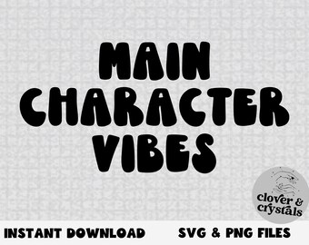 Main Character Vibes Svg - Etsy