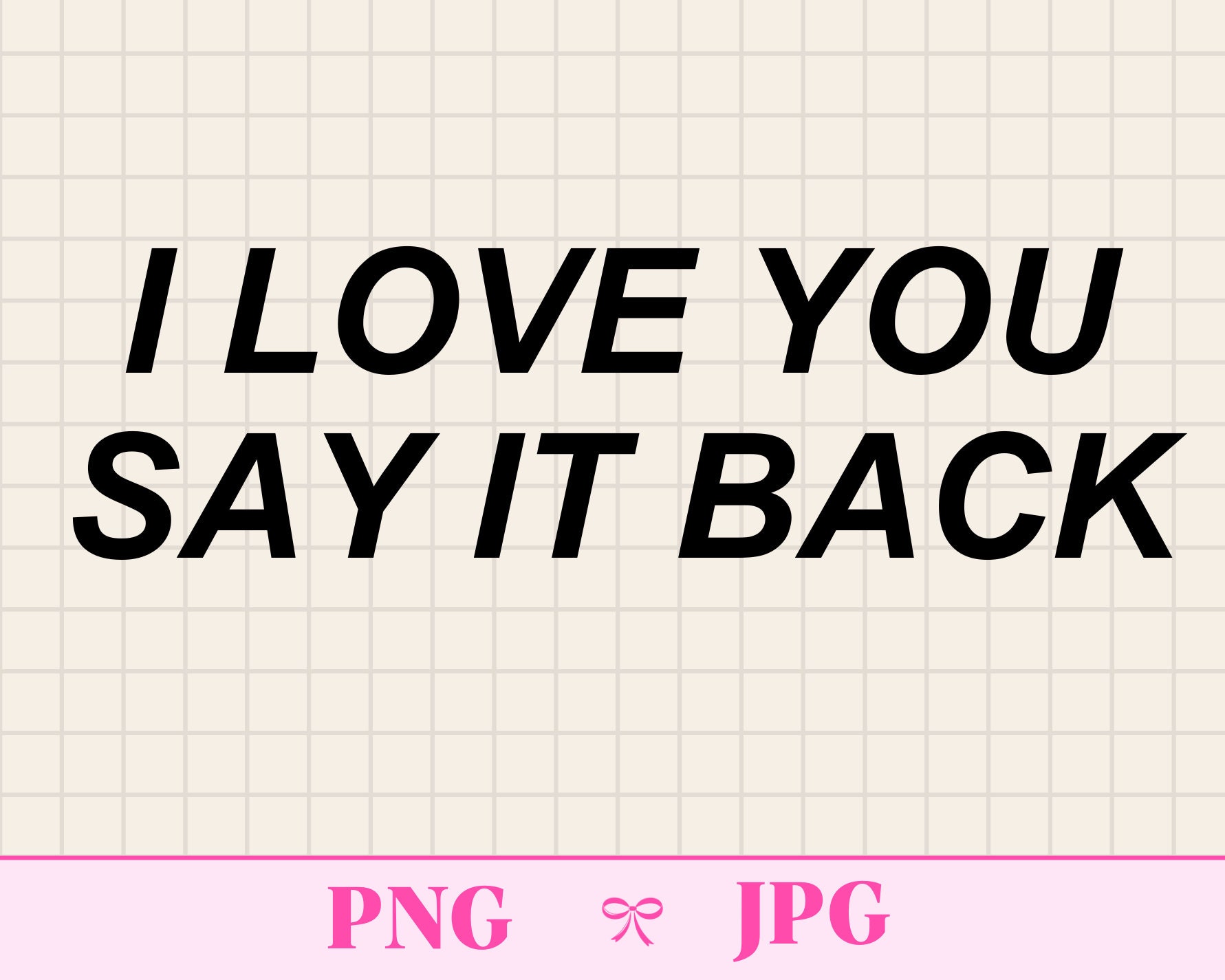 I Love You Say It Back Png, Preppy Png, Preppy Sublimation, Love Png ...